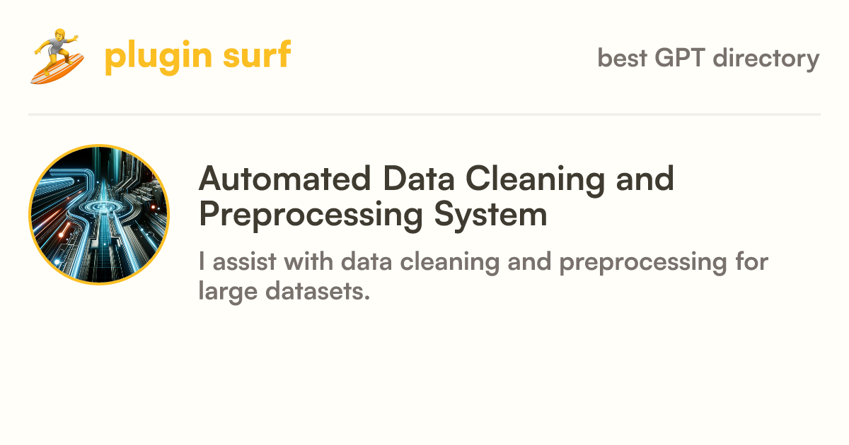 Automated Data Cleaning and Preprocessing System - GPT information ... Automated Data Cleaning and Preprocessing System - GPT information ...