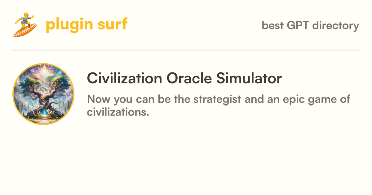Civilization Oracle Simulator - GPT information, latest updates, and ... Civilization Oracle Simulator - GPT information, latest updates, and ...