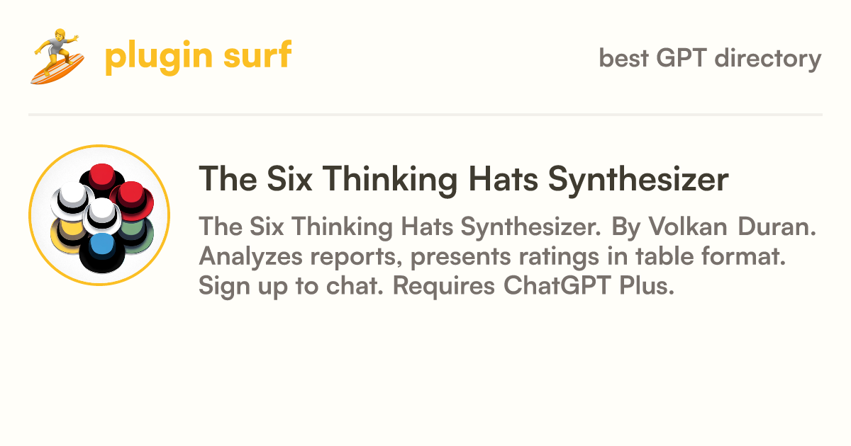 The Six Thinking Hats Synthesizer - GPT information, latest updates ... The Six Thinking Hats Synthesizer - GPT information, latest updates ...